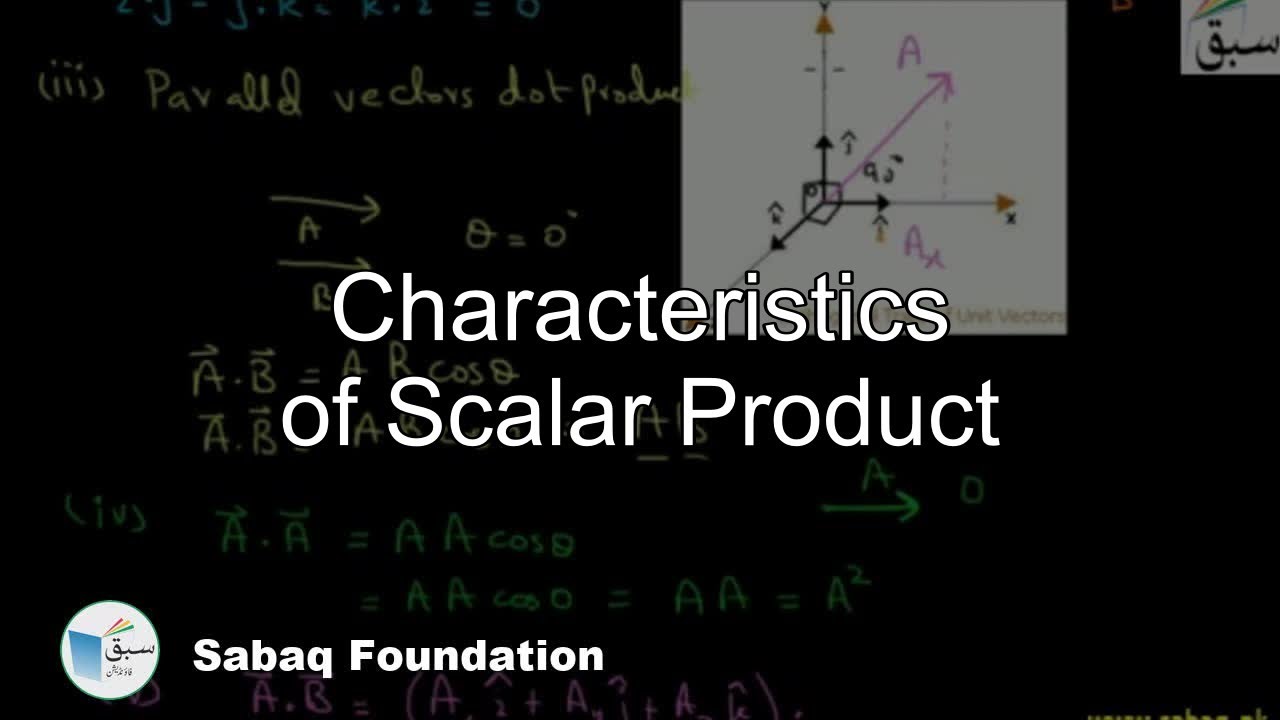 Characteristics Of Scalar Product Physics Lecture Sabaq pk YouTube characteristics-of-scalar-product-physics-lecture-sabaq-pk-youtube