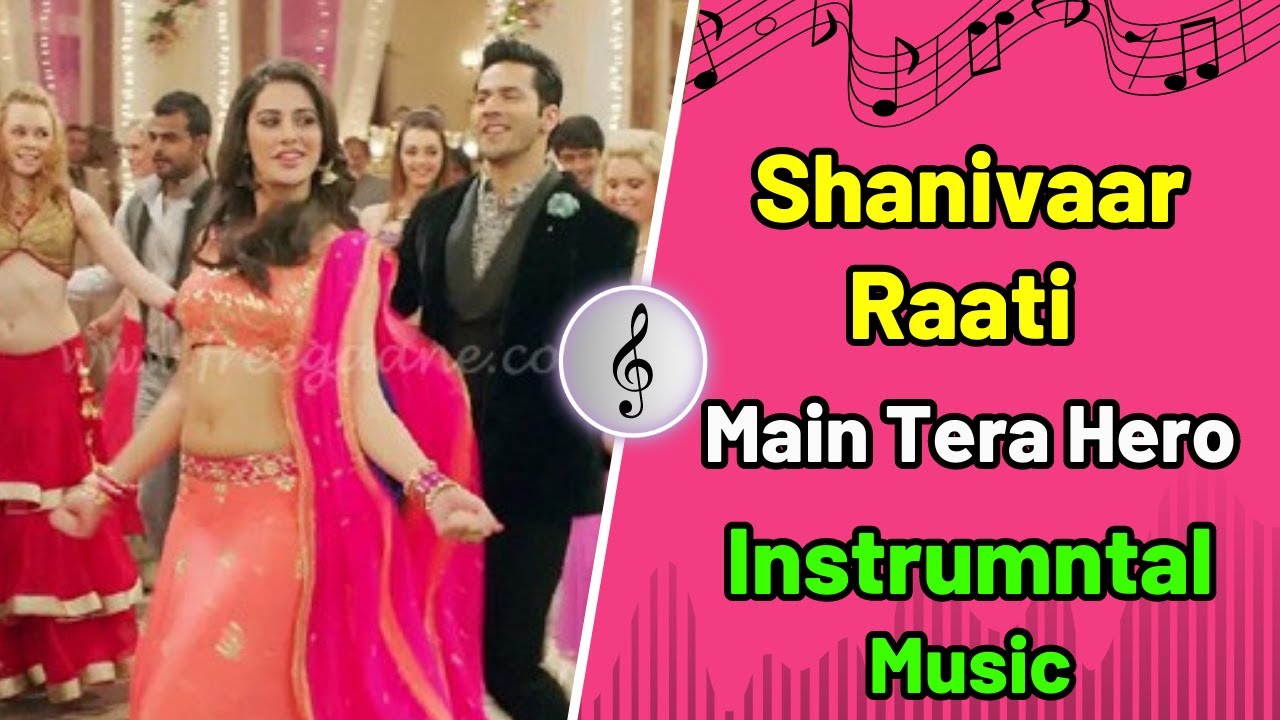 Shanivaar Raati Song Main Tera Hero | Arijit Singh | Varun Dhawan ...