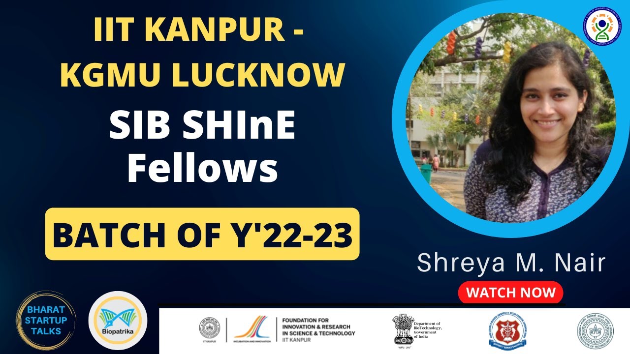SIB SHINE Fellows Y'22-23 | IITK - KGMU Biodesign Program | Shreya M ... SIB SHINE Fellows Y'22-23 | IITK - KGMU Biodesign Program | Shreya M ...