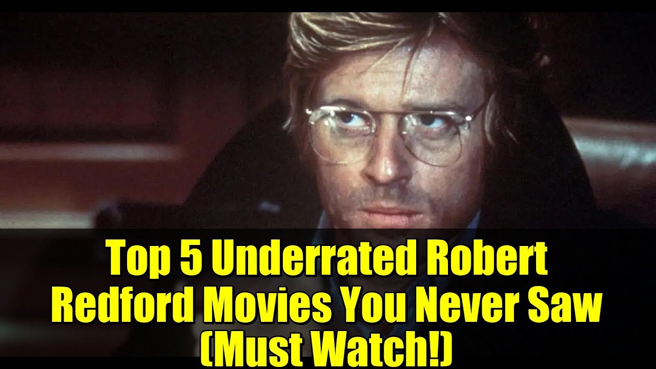 Top 5 Underrated Robert Redford Movies You Never Saw (Must Watch ...