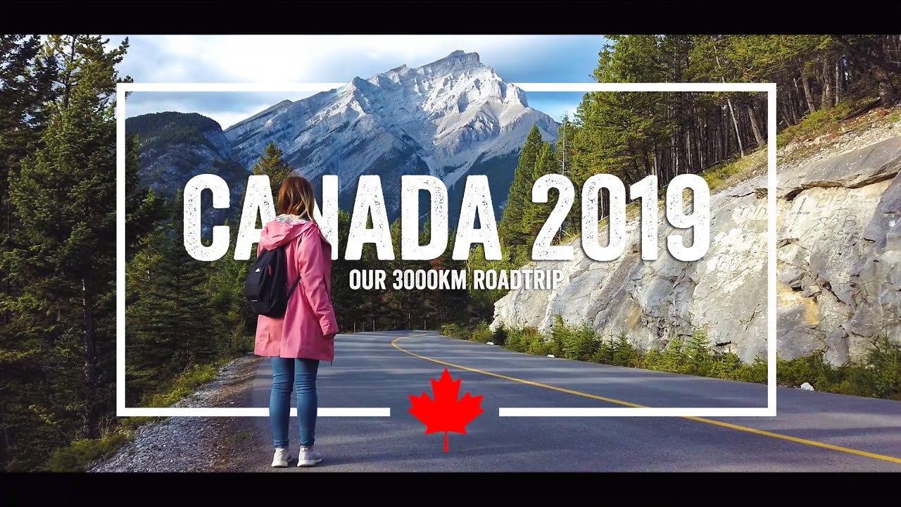CANADA 2019 - Our 3000km roadtrip - YouTube
