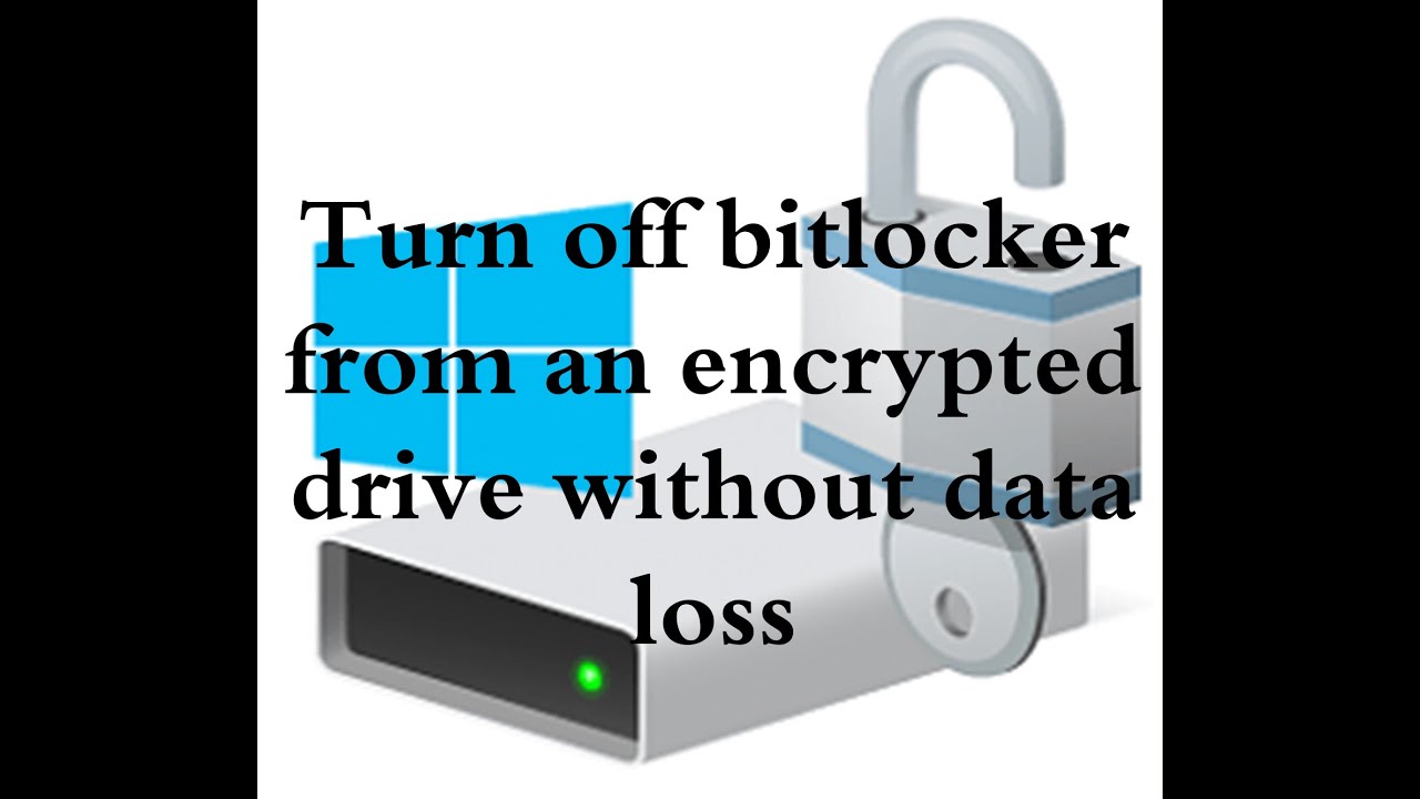 How to remove bitlocker encryption from a drive without data loss - YouTube