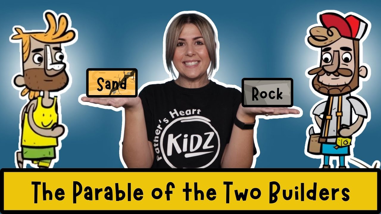 Lesson 1: The Parable of the Two Builders | Parables of Jesus Series ...