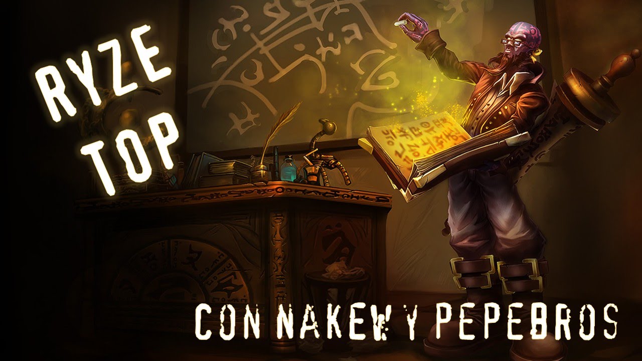 League of Legends - RYZE el profesor con NaKeW y PEPEBROS - YouTube