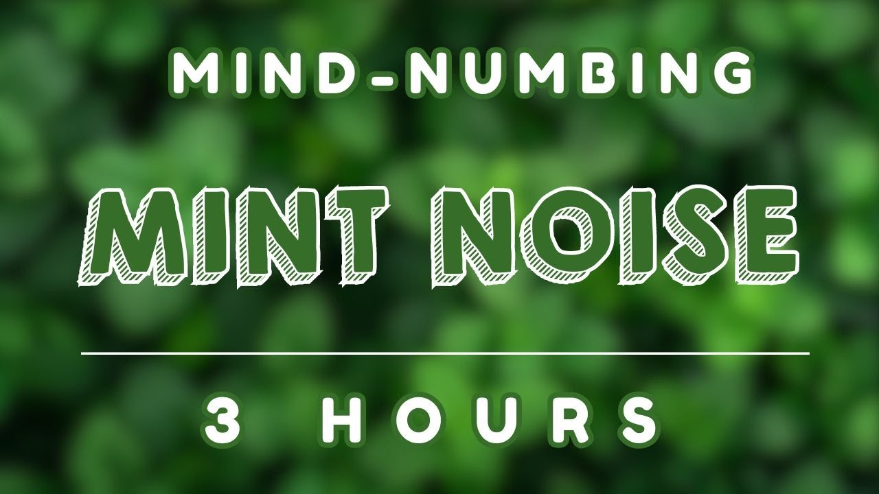 Mind Numbing Mint Noise | 3 Hours BLACK SCREEN | Study, Sleep, Tinnitus ...