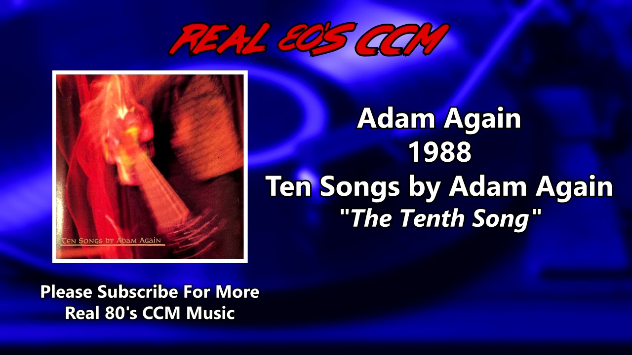 Adam Again - The Tenth Song - YouTube