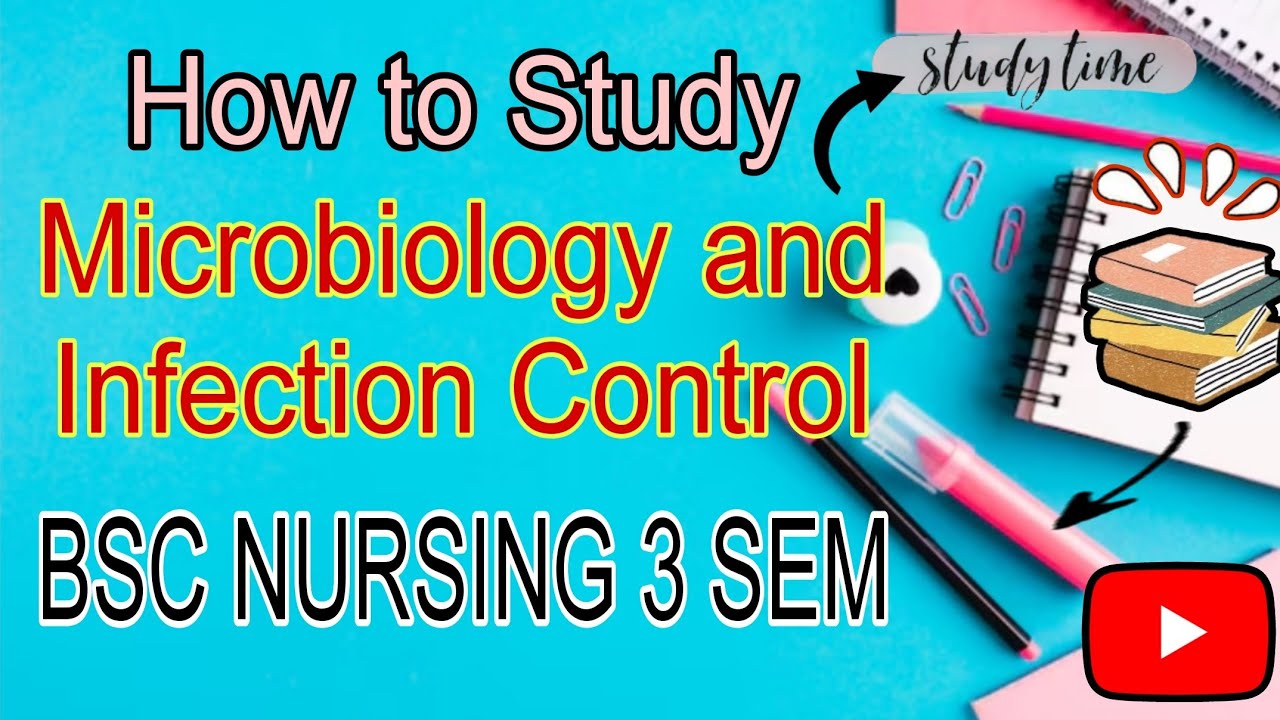 How to Study || Microbiology|| Infection Control and Safety || BSC ...