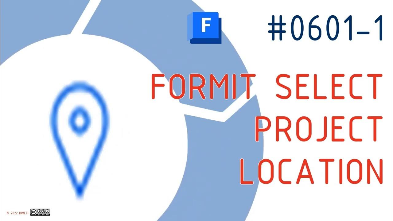 #BIMTraining #FormitTraining #Formit #0601-1 SELECT PROJECT LOCATION - YouTube