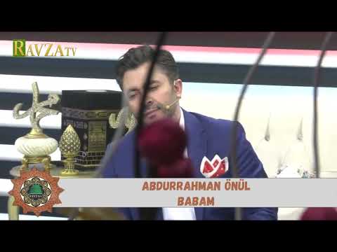 Abdurrahman önül BABAM RAVZA TV