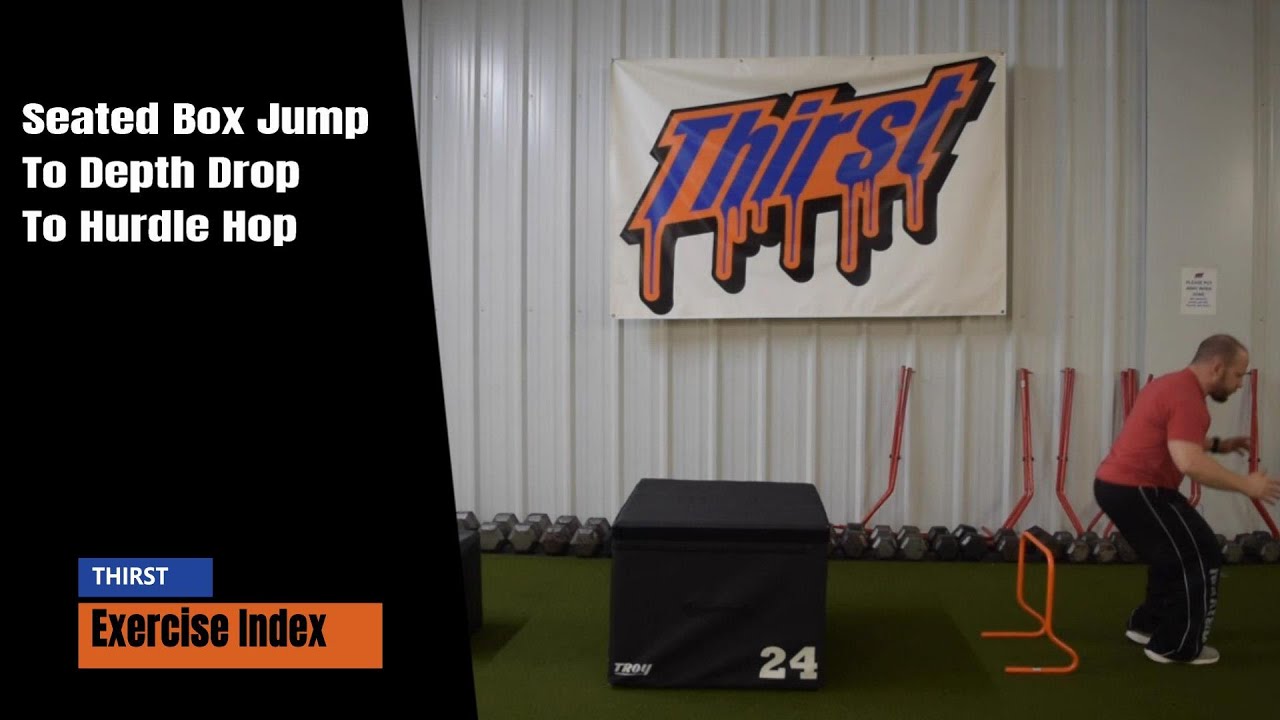 Seated Box Jump To Depth Drop To Hurdle Hop - THIRSTgym.com - YouTube
