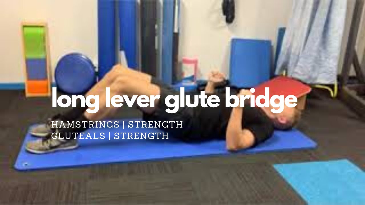 Long Lever Glute Bridge - YouTube