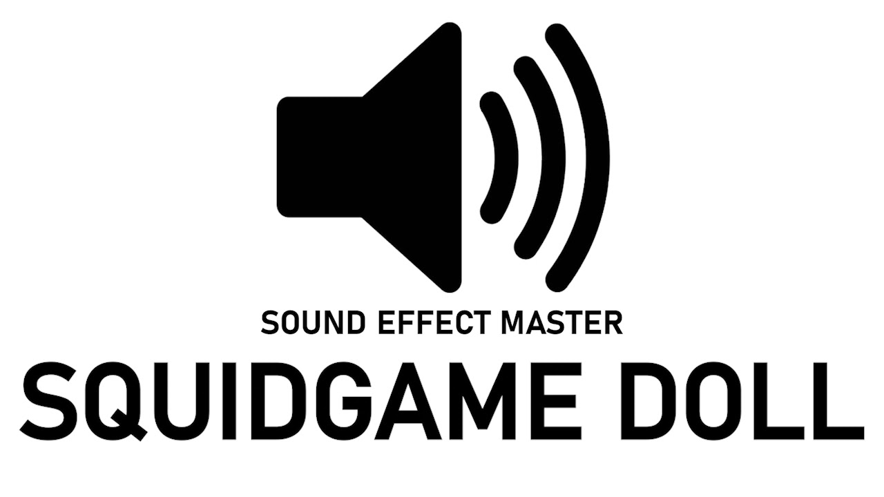 SQUID GAME DOLL Sound Effect Meme - YouTube