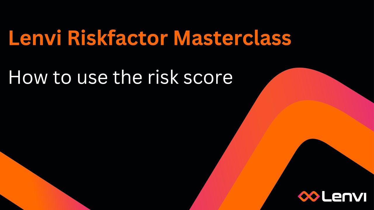 Lenvi Riskfactor Masterclass - How to use the risk score - YouTube