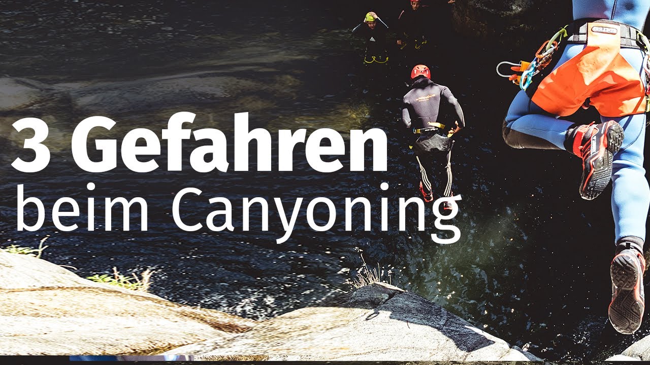 Achtung: Die 3 größten Gefahren beim Canyoning - YouTube