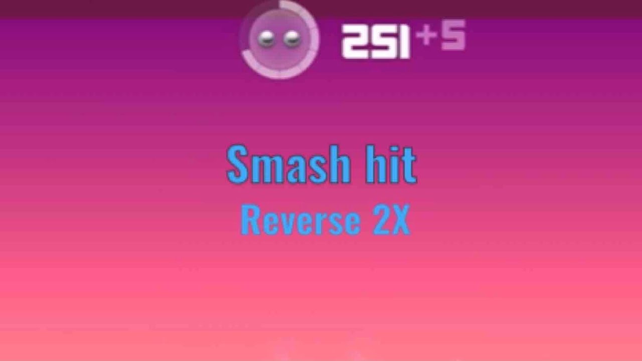 Smash hit 2x reverse mode full gameplay checkpoints 1-12, #2 - YouTube