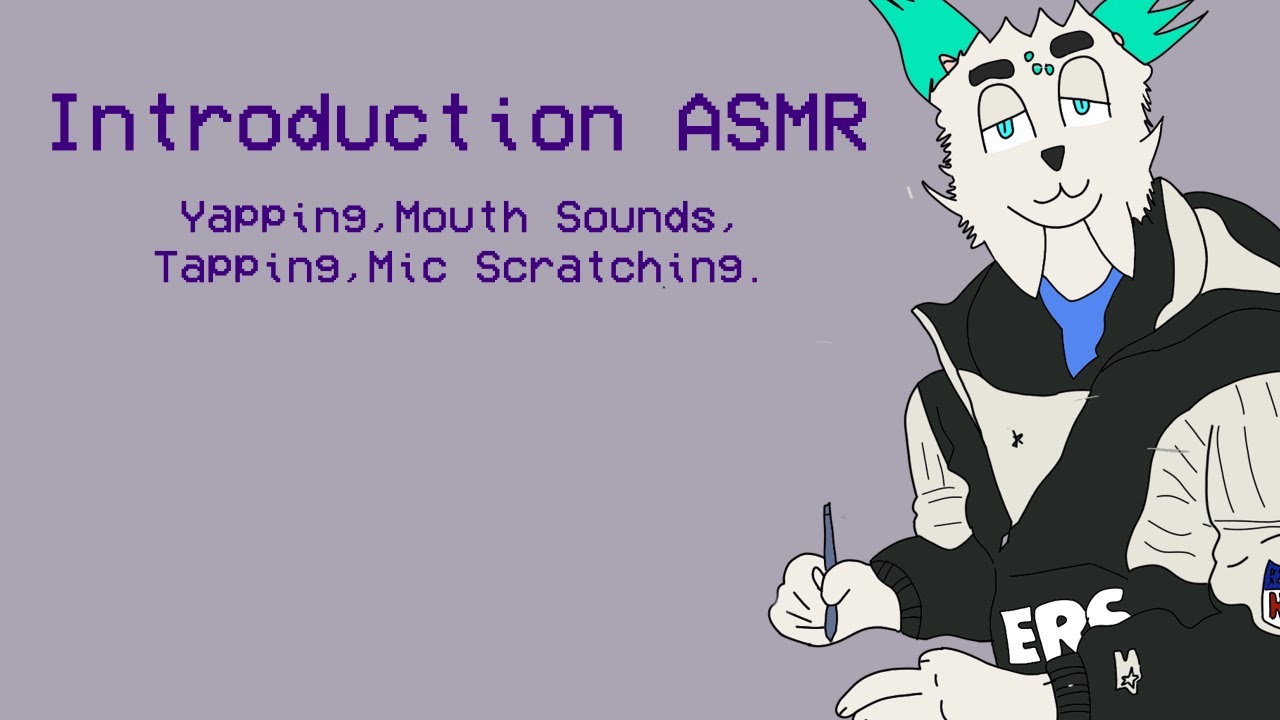 [FURRY ASMR] Let me introduce myself (Yapping ,Mouth Sounds, Tapping ...