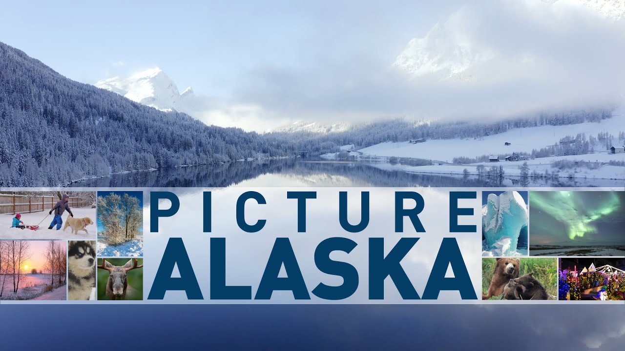 Picture Alaska - YouTube