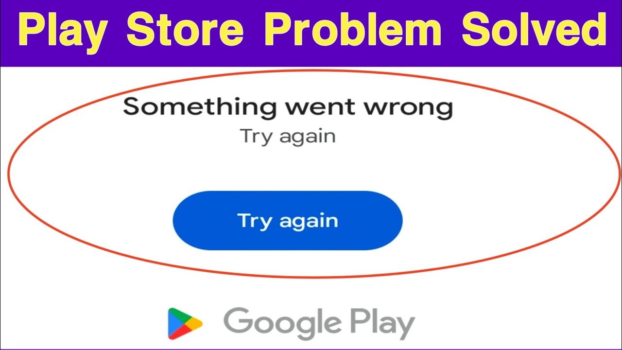 Play Store Problem Something Went Wrong | How To Fix Play Store ...