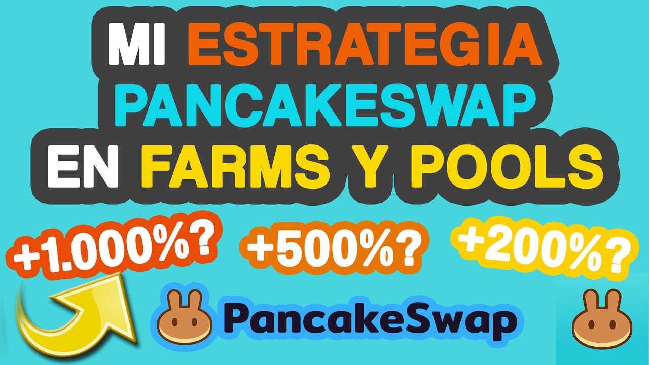 💥 Mi Estrategia PancakeSwap (Farms y Pool) MEJORES ESTRATEGIAS PANCAKE ...