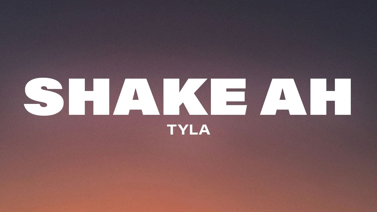 Tyla - SHAKE AH (Lyrics) ft. Tony Duardo, Optimist Music ZA, Ez Maestro ...