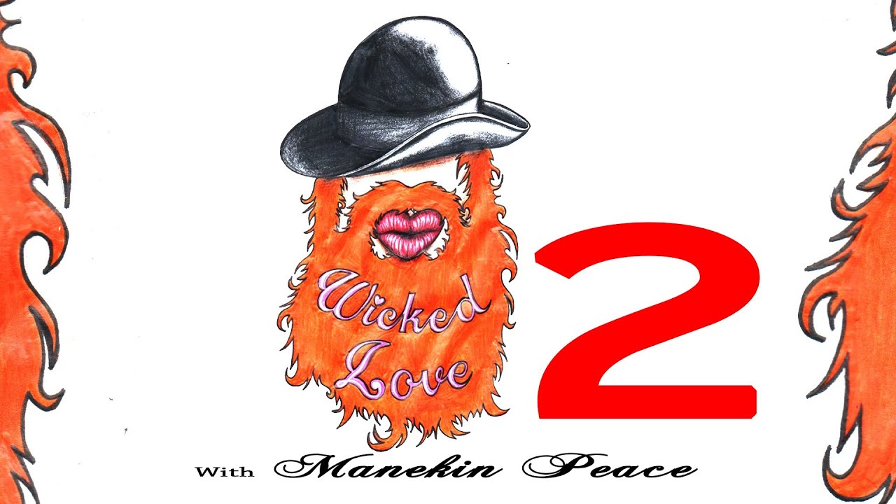 WICKED LOVE with Manekin Peace #2 - YouTube