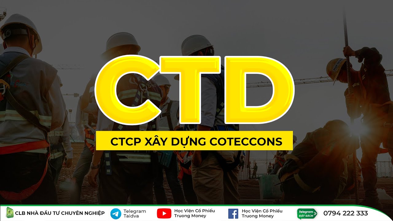 CTD - Công ty Cổ phần Xây dựng Coteccons - YouTube