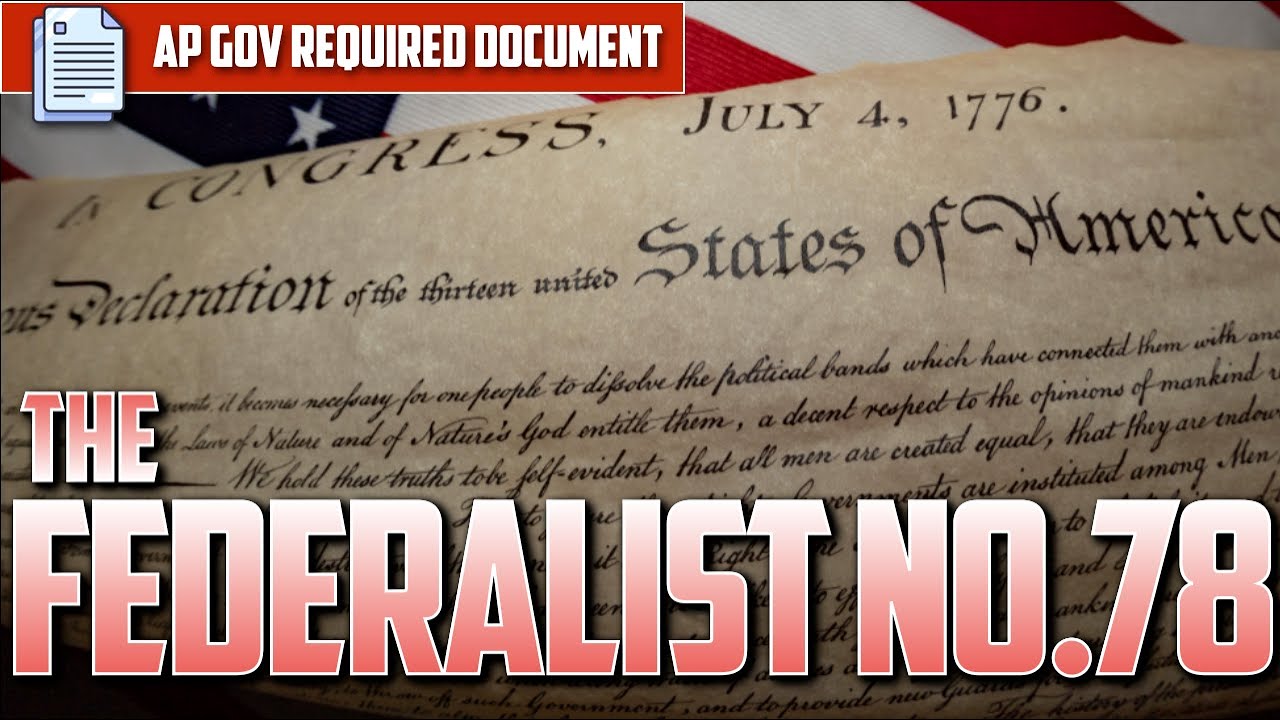 AP U.S. Gov: Federalist No. 78 [Required Document] -- EVERYTHING YOU ...