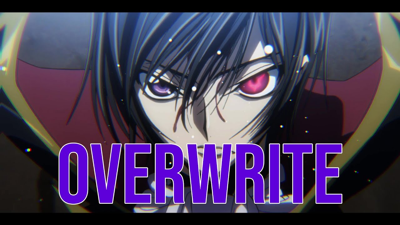 Overwrite - Code Geass Edit - YouTube