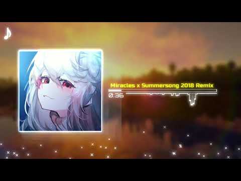 Morning in 2018 /Miracles x Sumersong 2018 remix.