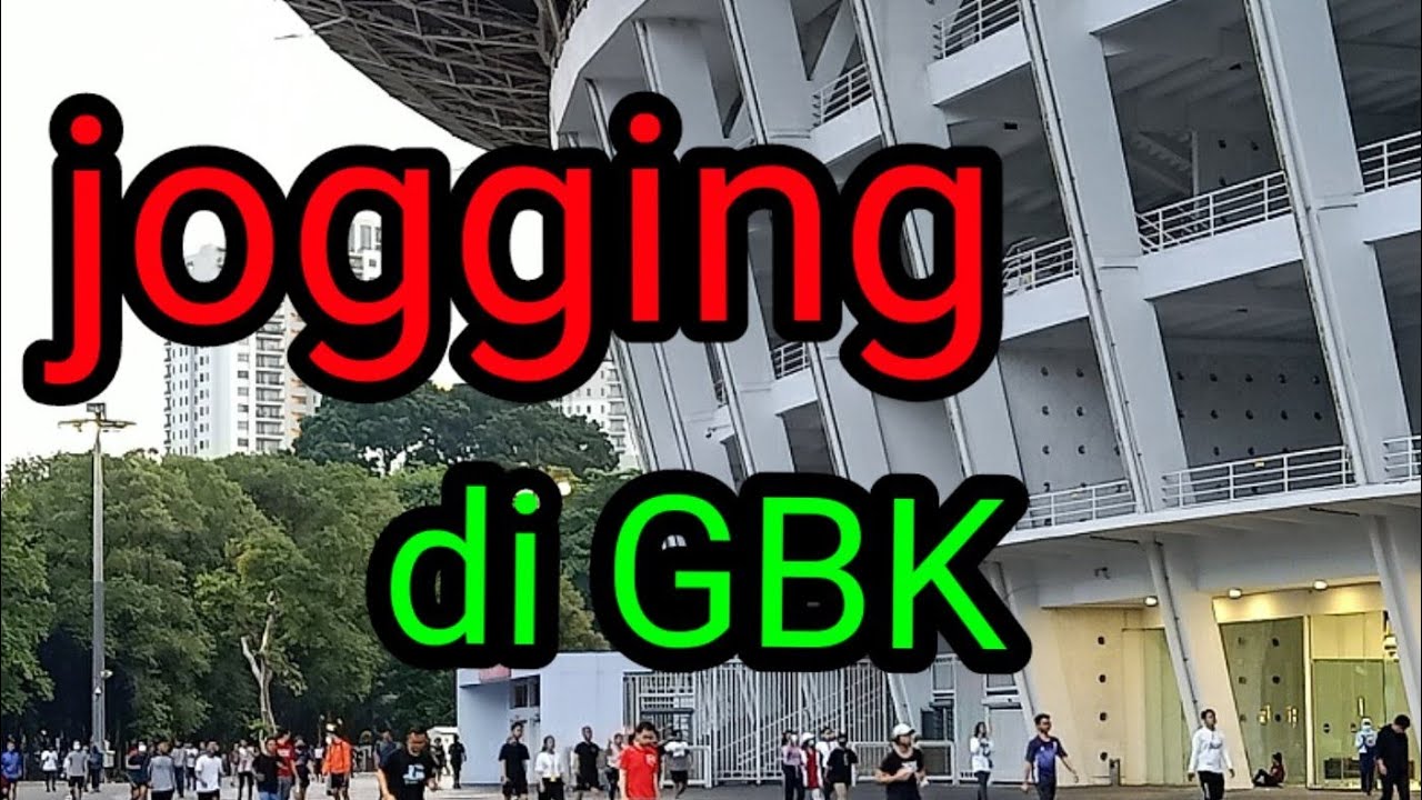 jogging di GBK #joggingpagi #gbksenayan#jakarta - YouTube