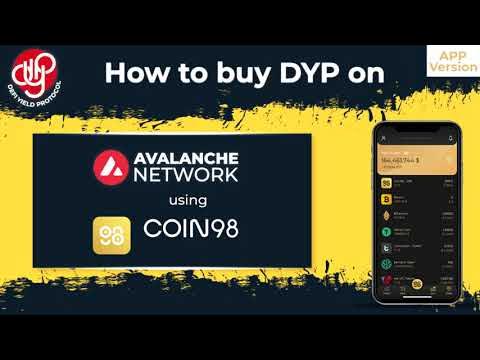 How to buy DeFi Yield Protocol (DYP) on the Avalanche Network using the Coin98 Mobile Wallet App ...