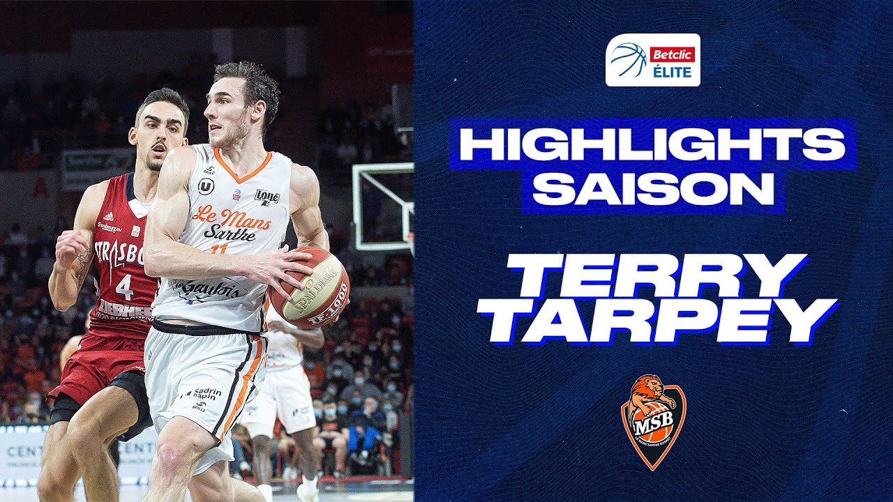 Terry Tarpey | Highlights | Betclic ELITE 2021-2022 | LNB Officiel ...