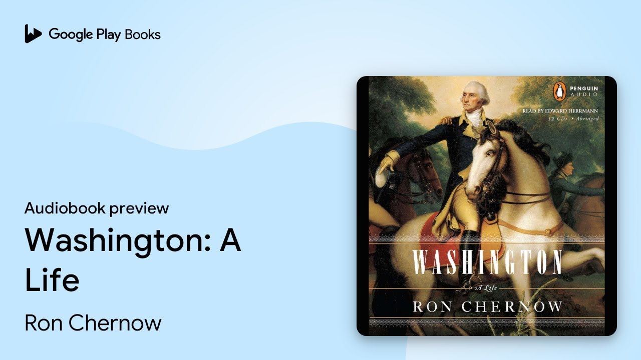Washington: A Life (Pulitzer Prize Winner) by Ron Chernow · Audiobook ...