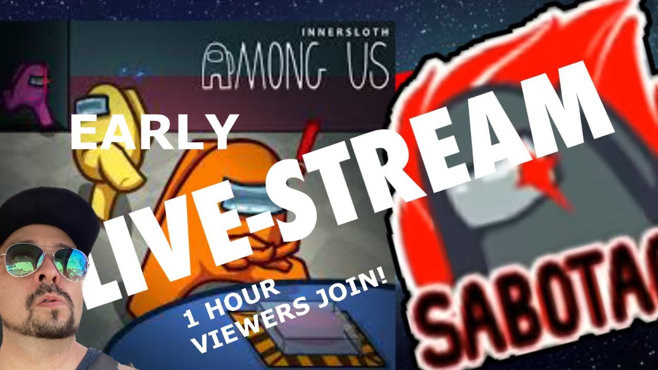 Among Us EARLY LIVE-STREAM - YouTube