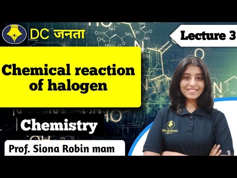 chemical reaction of halogen | lecture 3 | by siona mam | dc janta ...