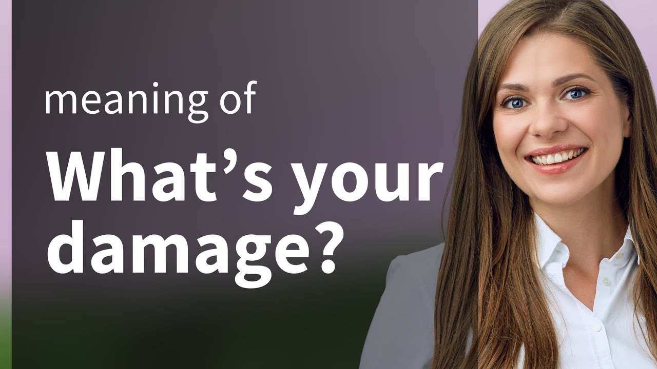 Understanding "What’s Your Damage?" - A Dive into Slang - YouTube