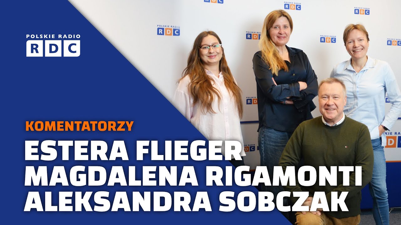 Komentatorzy polityczni: Estera Flieger, Magdalena Rigamonti ...