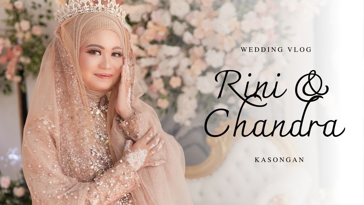 WEDDING Vlog RINI & CHANDRA - YouTube