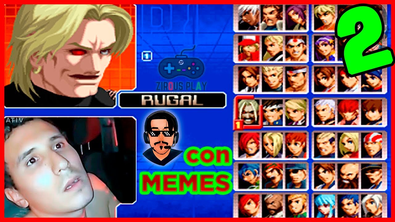 THE KING OF FIGHTERS 2002 pero en el 2020 con MEMES #2 - YouTube