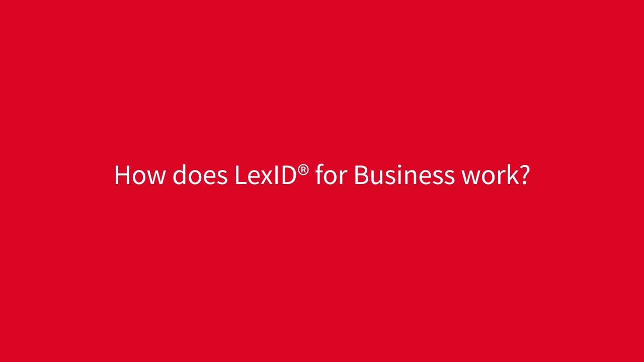 How does LexID® for Business work? - YouTube