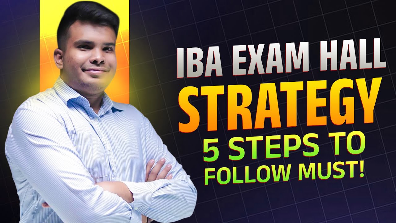 IBA Exam Hall Strategy – 5 Steps to Follow Must! - YouTube