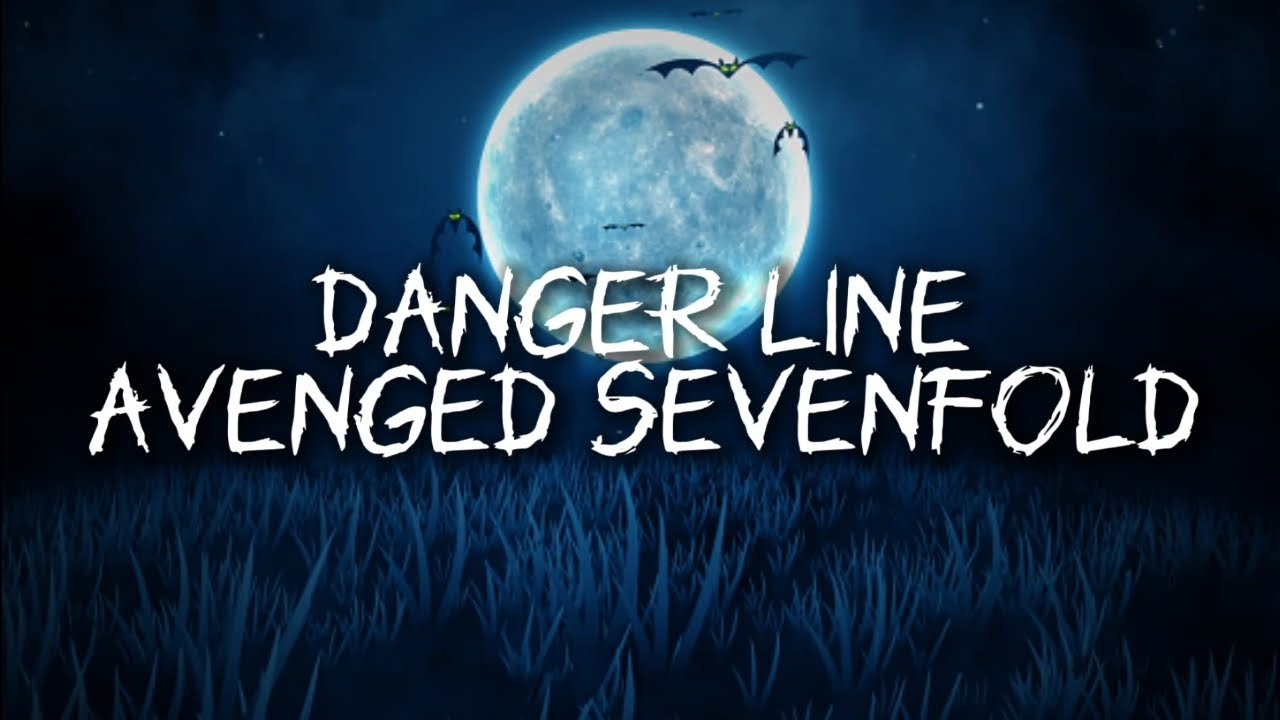 Avenged Sevenfold - DANGER LINE [Lyric_video] - YouTube
