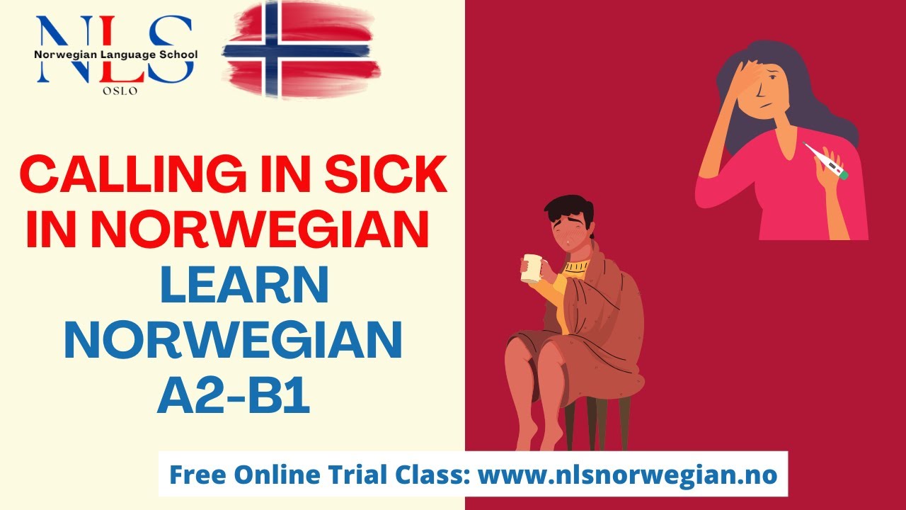 Learn Norwegian | Calling in sick in Norwegian | Everyday Norwegian ...