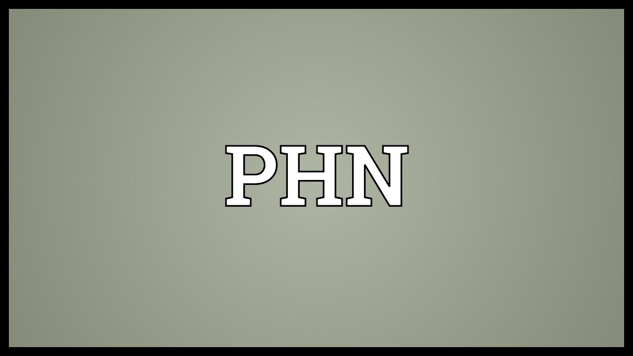 PHN Meaning - YouTube