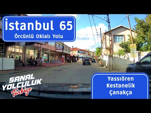 İstanbul 65: Örcünlü Oklalı Yolu - Yassıören Kestanelik Çanakça