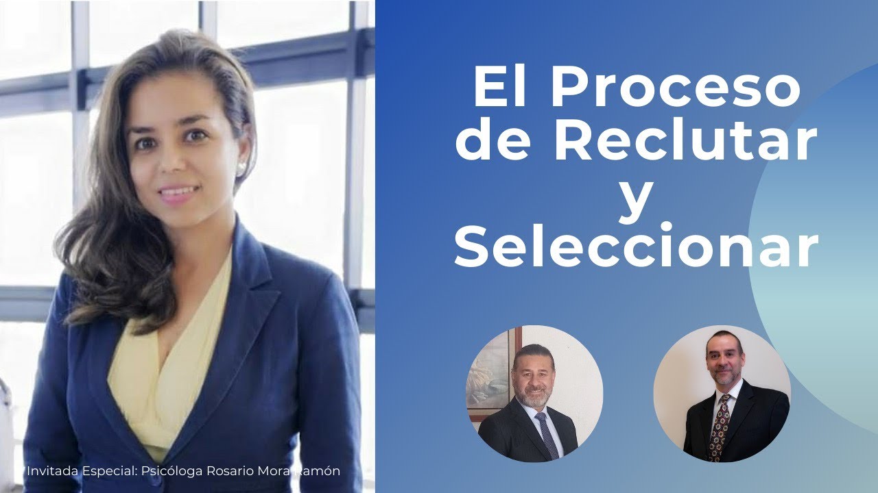 El Proceso de Reclutar y Seleccionar - YouTube