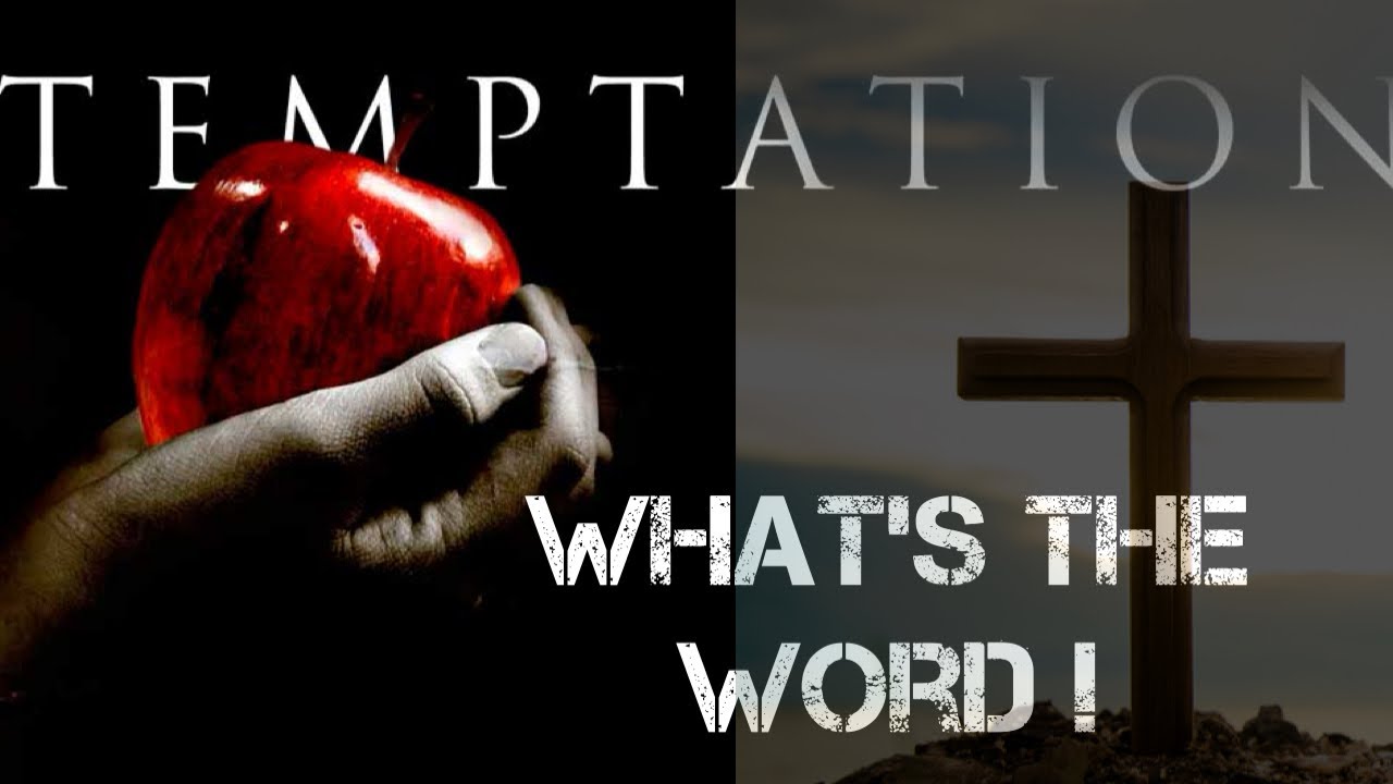 What’s the word ? Temptation. - YouTube
