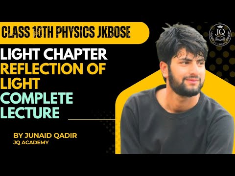 LIGHT CHAPTER REFLECTION OF LIGHT COMPLETE LECTURE CLASS 10TH PHYSICS ...