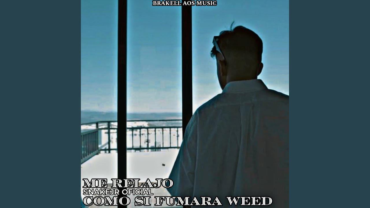 Me Relajo Como Si Fumara Weed - YouTube