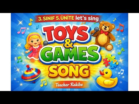 3. Sınıf İngilizce 5. Ünite | Toys and Games Song (Eğlenceli Şarkı)